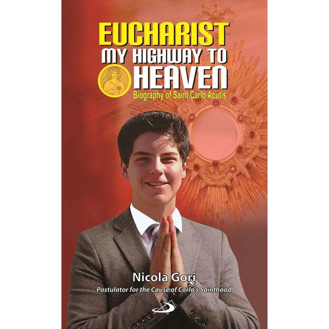 Eucharist, My Highway to Heaven – Biography of Carlo Acutis – Noah's Ark